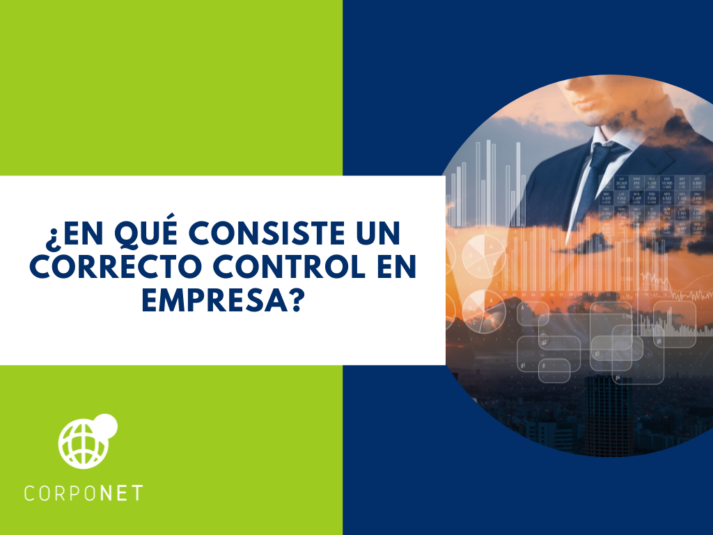 ¿En qué consiste un correcto control en empresa?