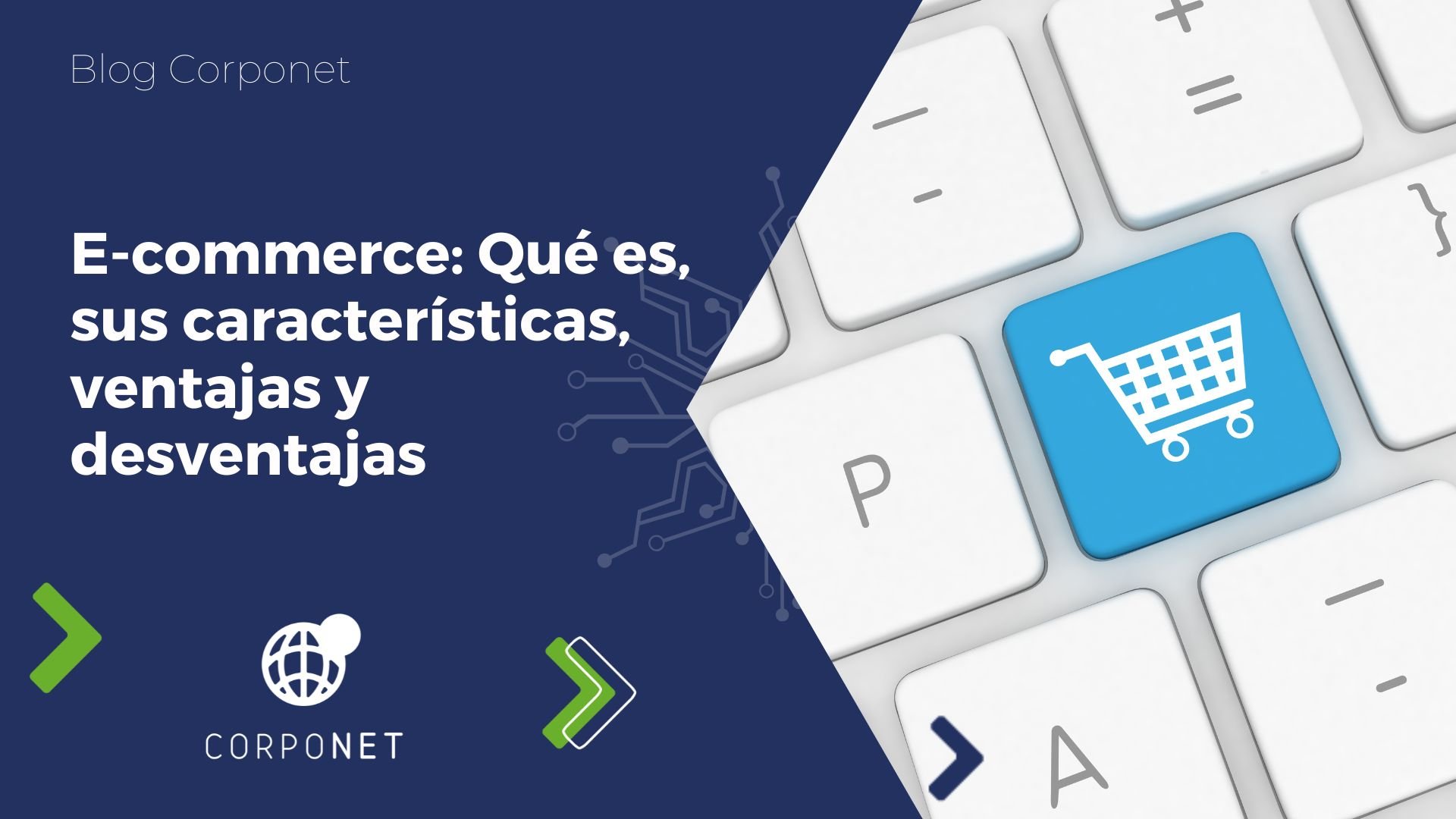 E-commerce: Qué es, sus características, ventajas y desventajas