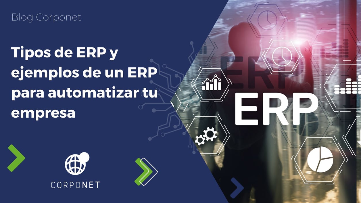 Tipos de ERP y ejemplos de un ERP para automatizar tu empresa